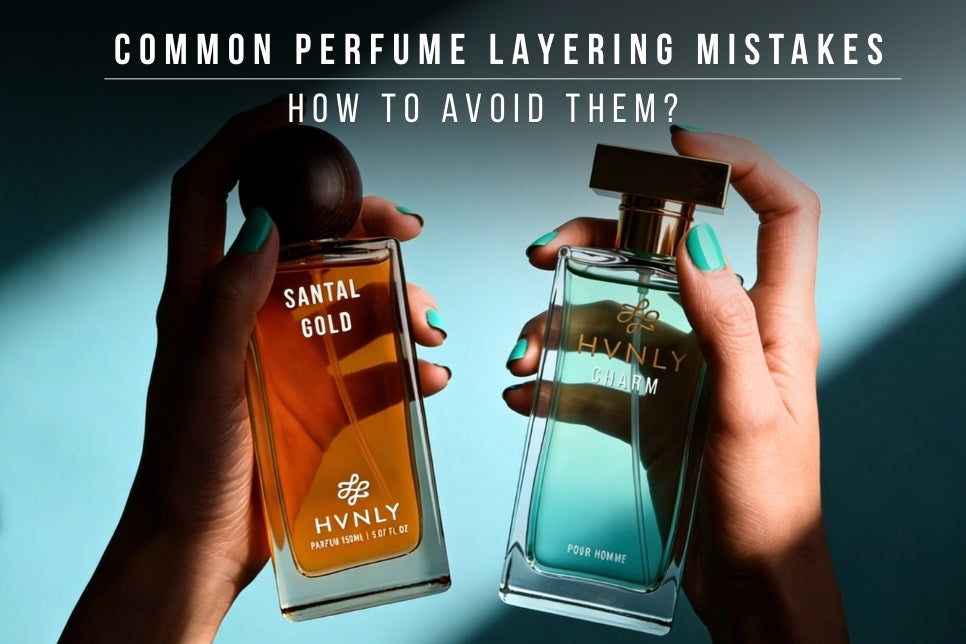 Common Perfume Layering Mistakes (And How to Avoid Them) – HVNLY